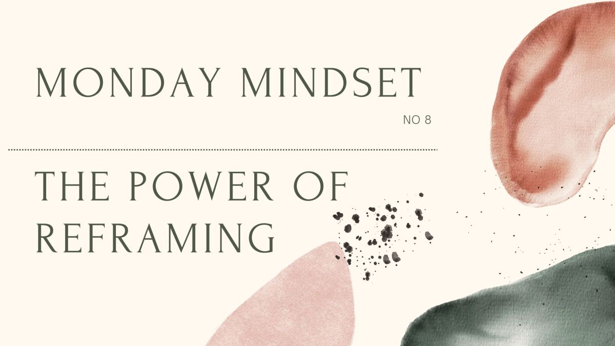 Monday Mindset – The Power of Reframing. – East Bay Mama