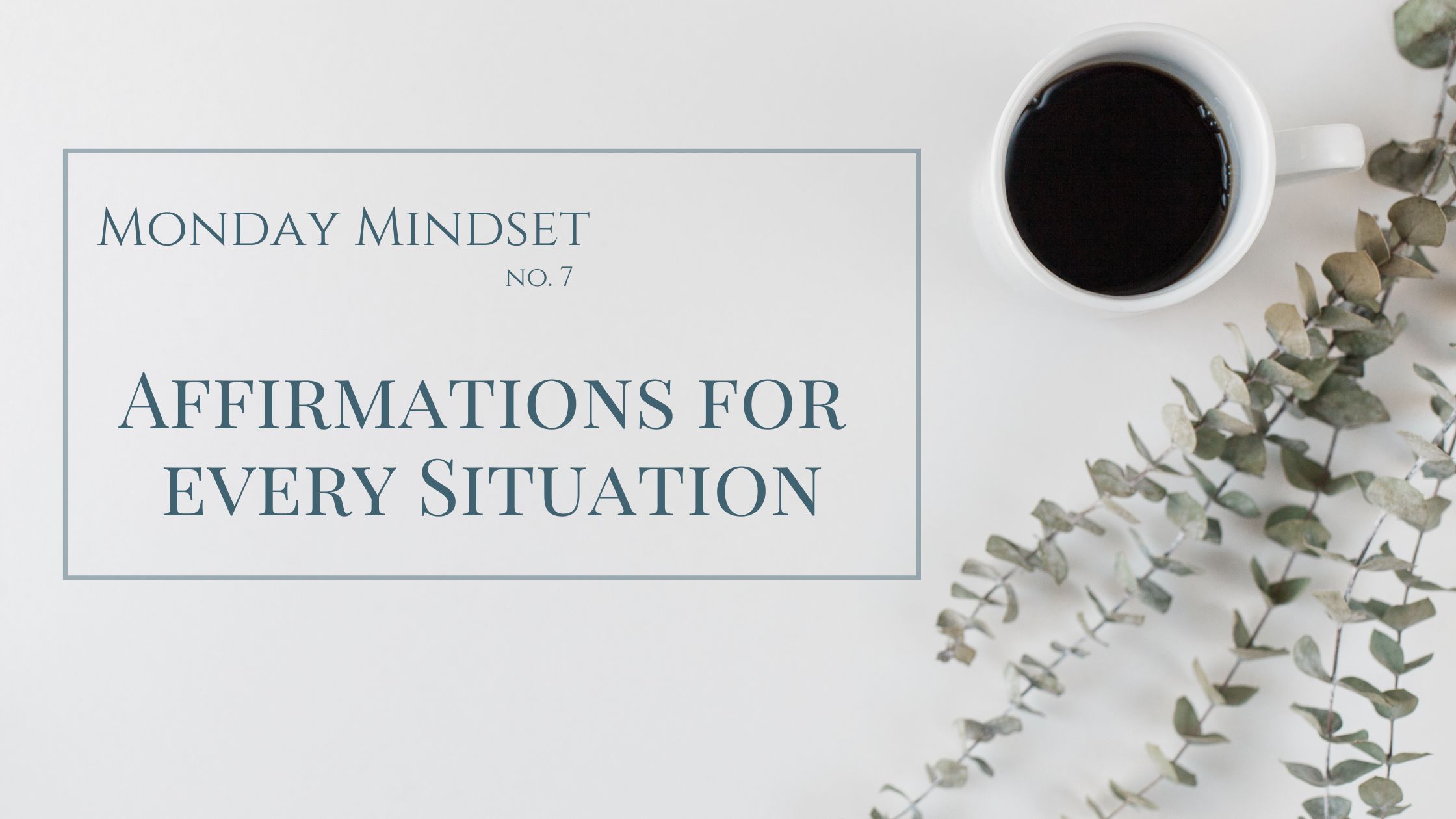 Monday Mindset: Affirmations For Every Situation – East Bay Mama
